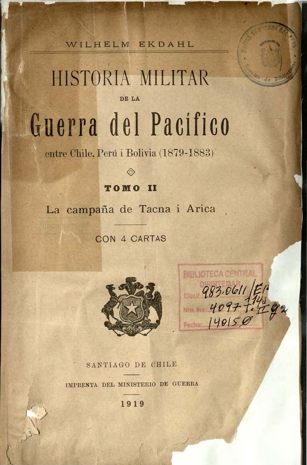 Historia Militar de la Guerra del Pacifico entre Chile, Perú y Bolivia ...